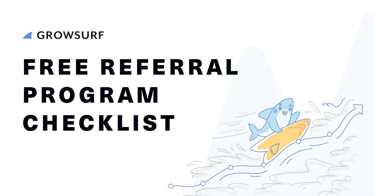 Free Referral Program Checklist: Launch Your Program Successfully
